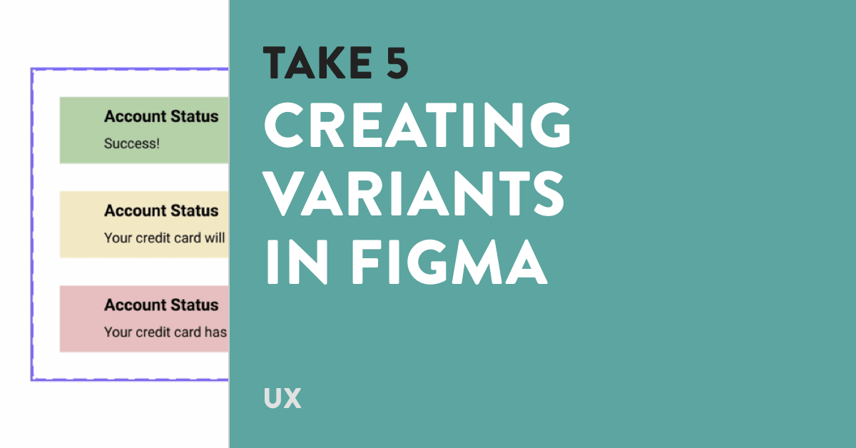 Creating Variants in Figma | Take 5 Tutorials | Gymnasium